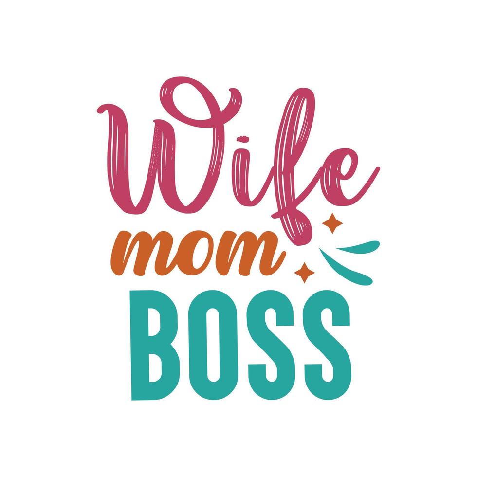 Wife Mom Boss Typography T Shirt Design Template 21334875 Vector Art At