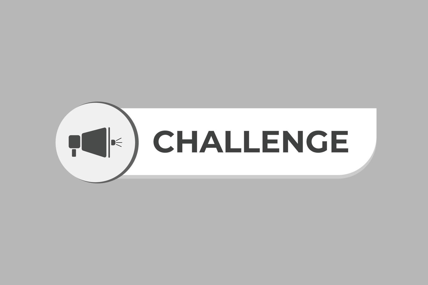 Challenge Button. Speech Bubble, Banner Label Challenge 21386320 Vector ... Challenge Button. Speech Bubble, Banner Label Challenge 21386320 Vector ...