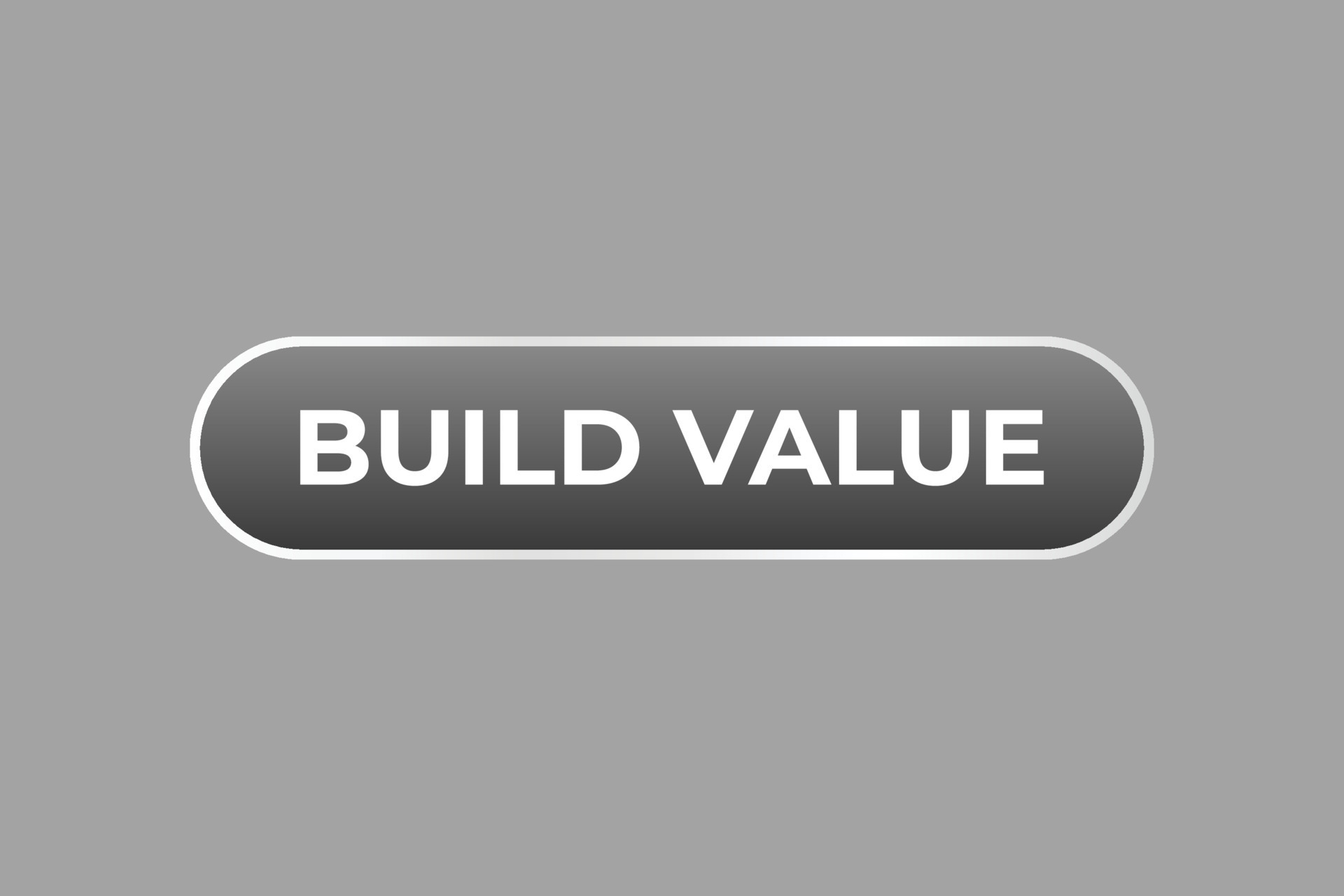 Build Value Button. web template, Speech Bubble, Banner Label Build Value. sign icon Vector ...