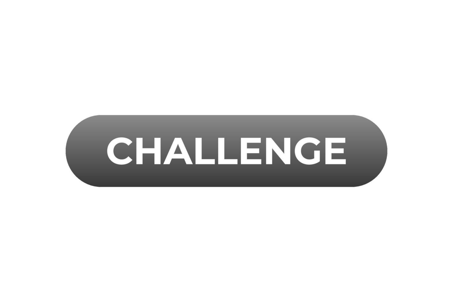 Challenge Button. Speech Bubble, Banner Label Challenge 21386780 Vector ... Challenge Button. Speech Bubble, Banner Label Challenge 21386780 Vector ...