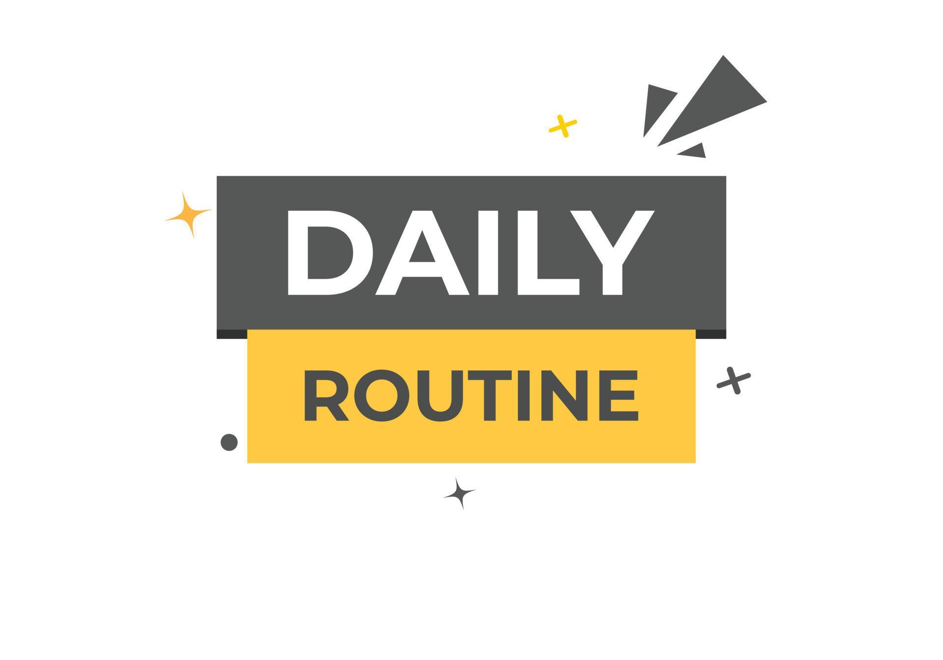 Daily Routine Button. Speech Bubble, Banner Label Daily Routine ...