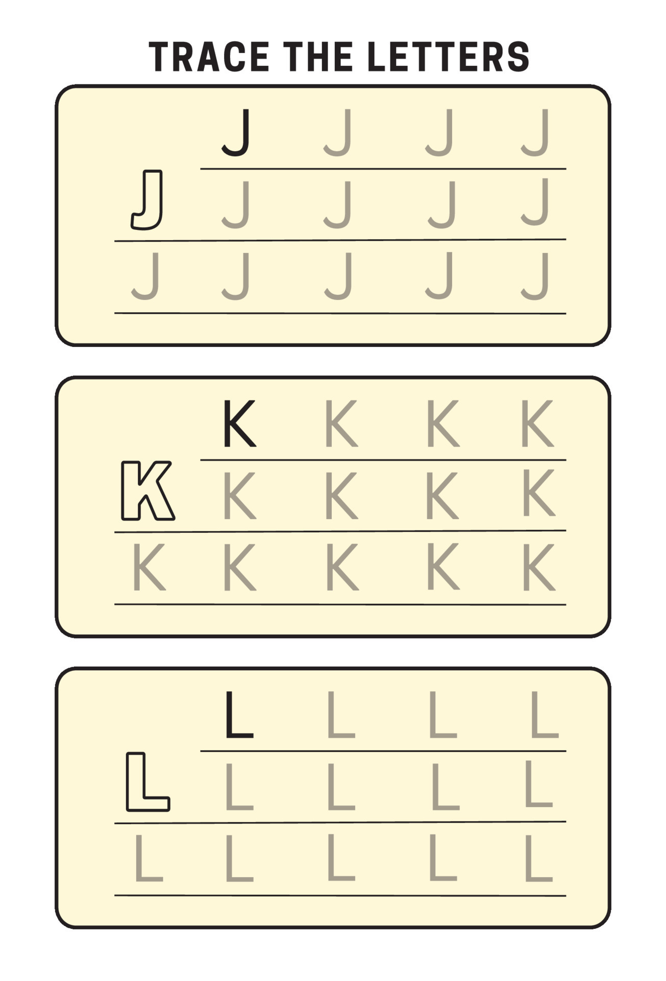 Alphabet tracing practice Letters J, K, L. Tracing practice worksheet ... Alphabet tracing practice Letters J, K, L. Tracing practice worksheet ...