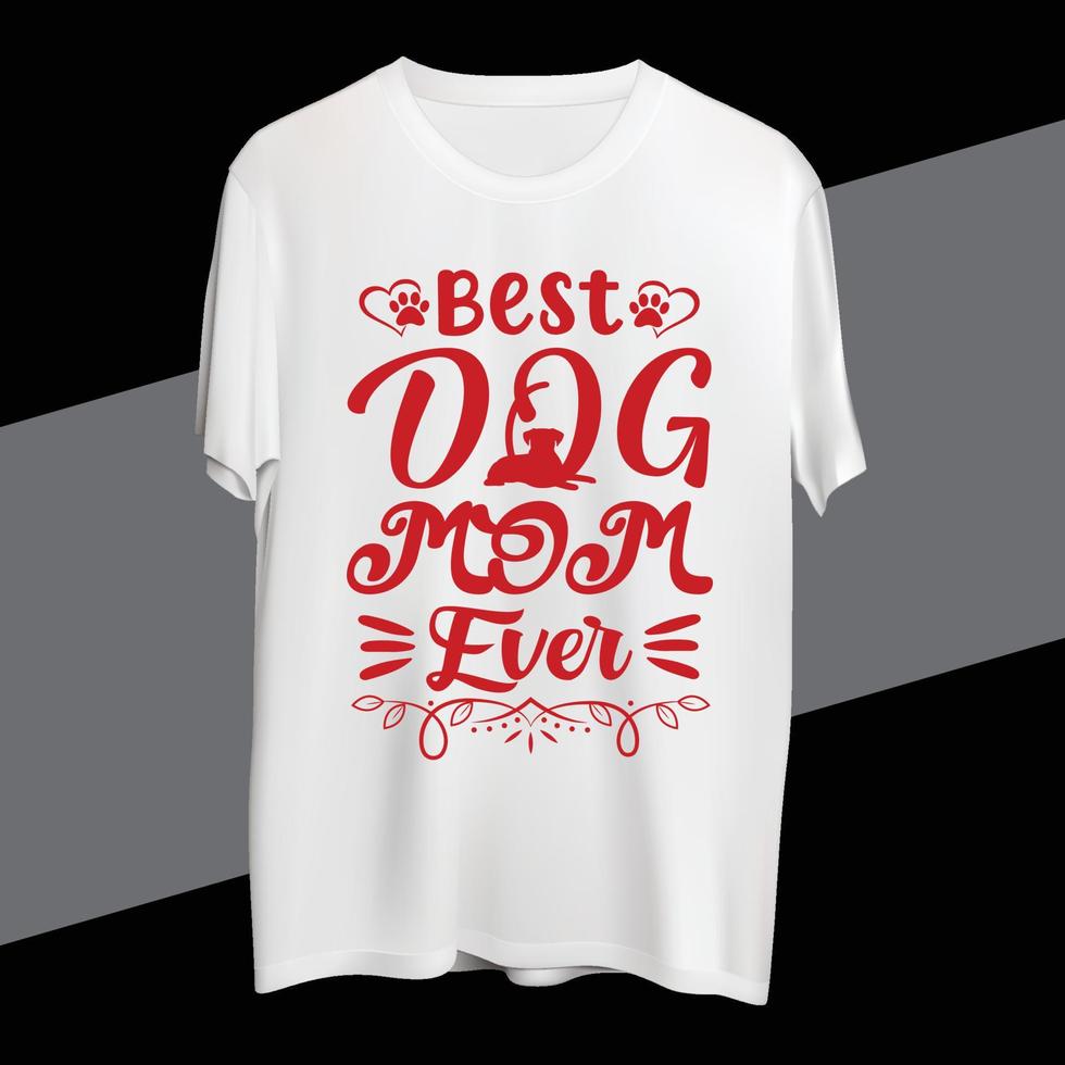 Best Dog Mom Ever 21432784 Vector Art at Vecteezy Best Dog Mom Ever 21432784 Vector Art at Vecteezy