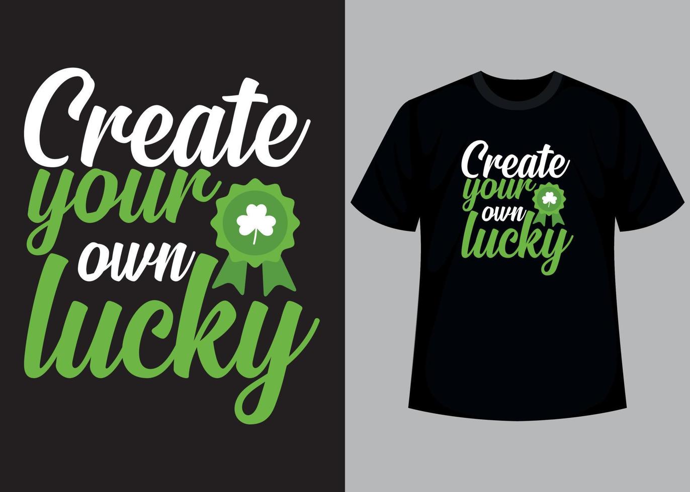 Create your own lucky typography t shirt design 21471179 Vector Art at ... Create your own lucky typography t shirt design 21471179 Vector Art at ...