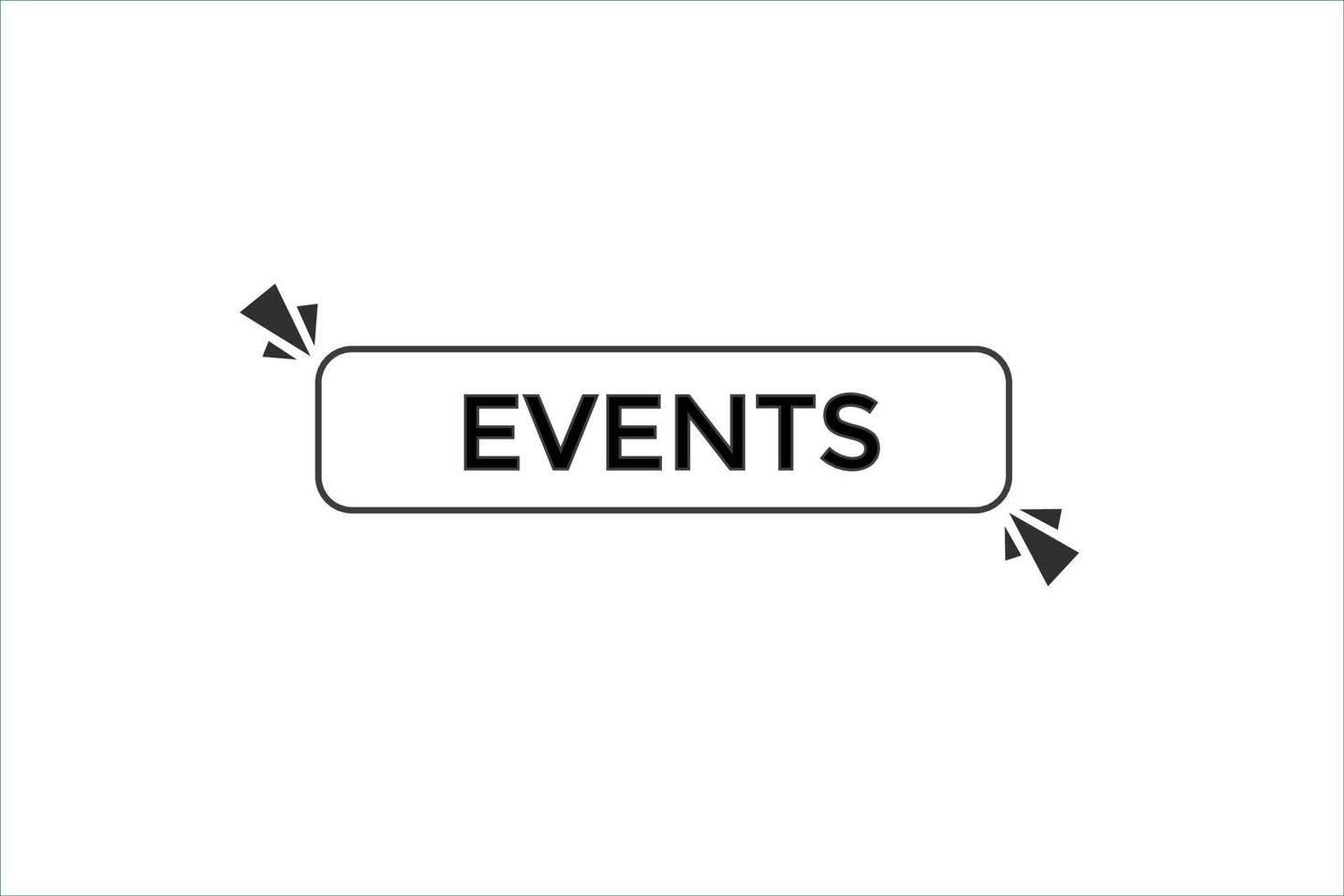 events button vectors.sign label bubble speech events 21475467 Vector ... events button vectors.sign label bubble speech events 21475467 Vector ...