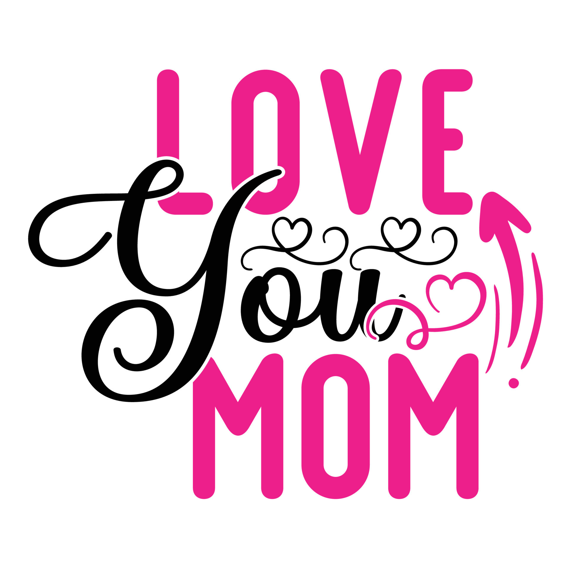 Love you mom, Mother's day shirt print template, typography design for mom mommy mama daughter ...