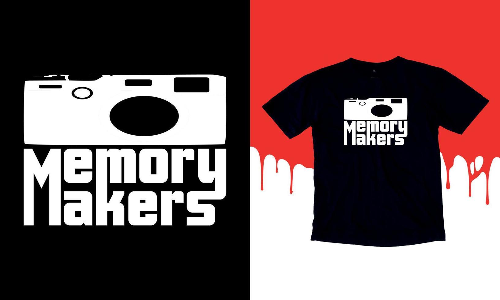 Memory Makers, T-shirt Design vector T-shirt 21637074 Vector Art at ...