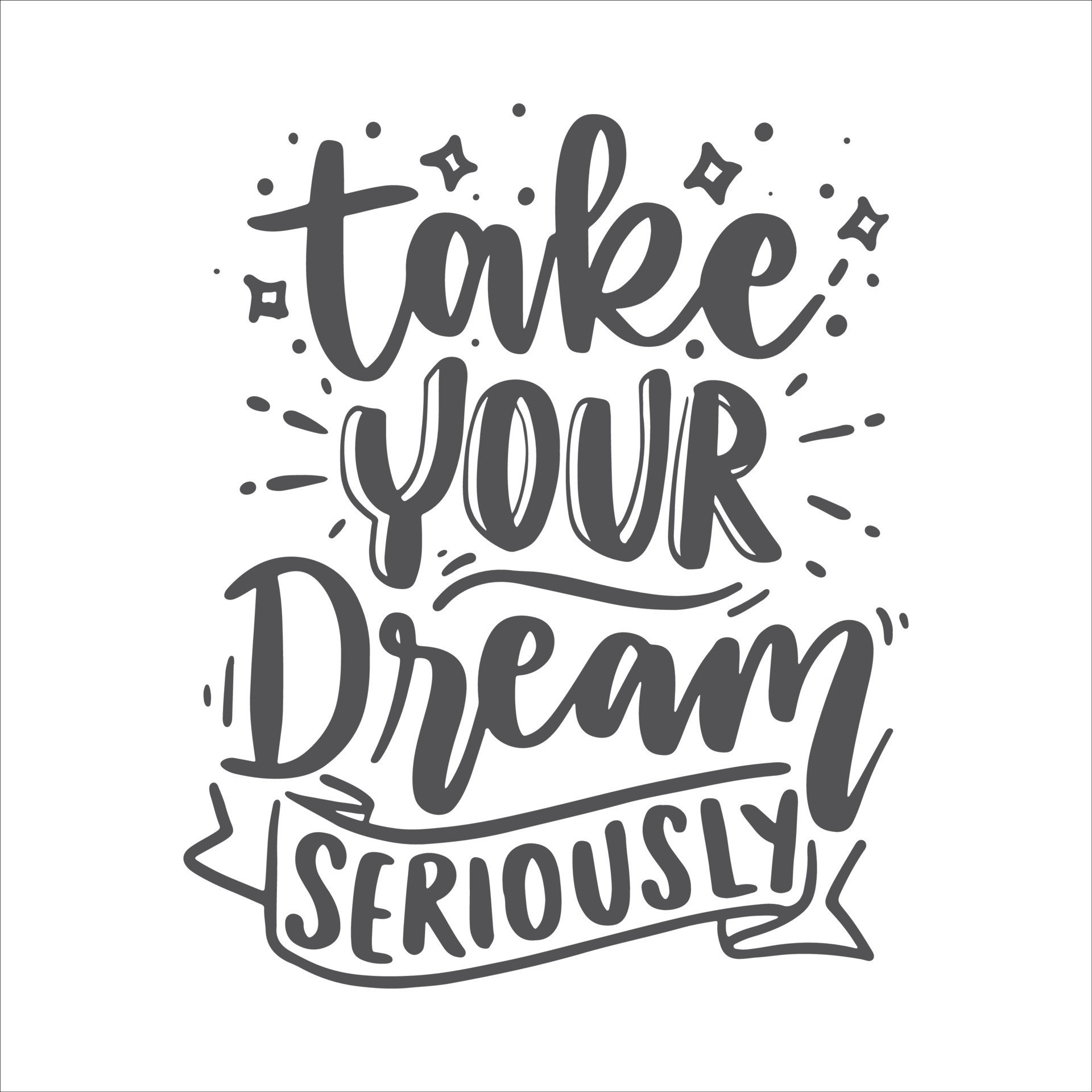 Dream Lettering Quotes For Poster, Printable, T-shirt Design, Etc ... Dream Lettering Quotes For Poster, Printable, T-shirt Design, Etc ...