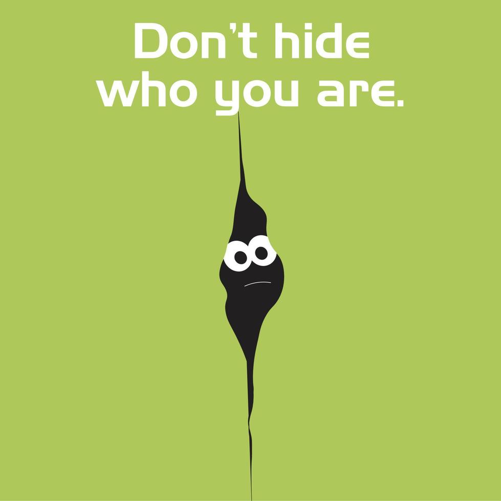 Dont Hide Vector Illustration Graphic 21670082 Vector Art At Vecteezy 5872
