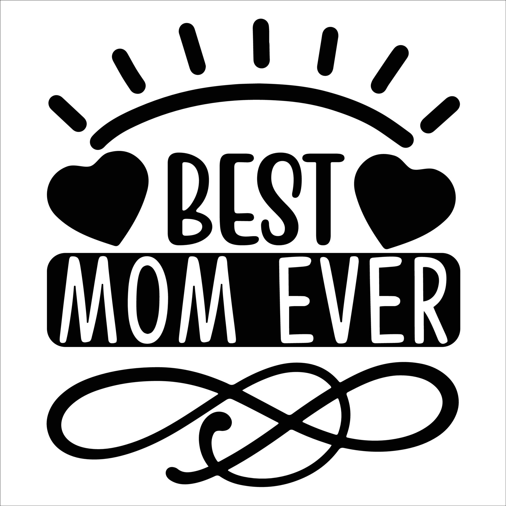Best Mom Ever Mothers Day Shirt Print Template Typography Design For