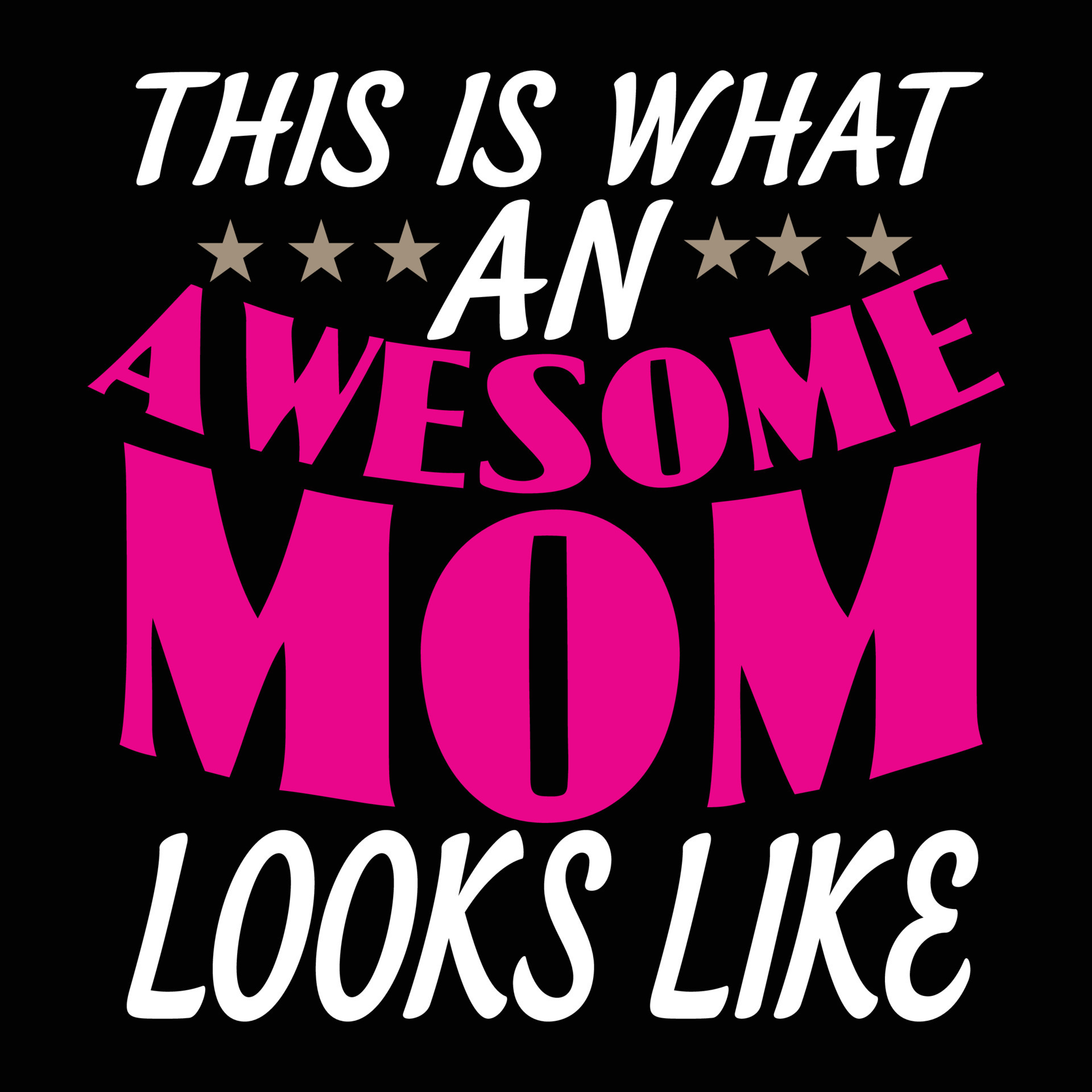 This Is What An Awesome Mom Looks Like Mothers Day Shirt Print