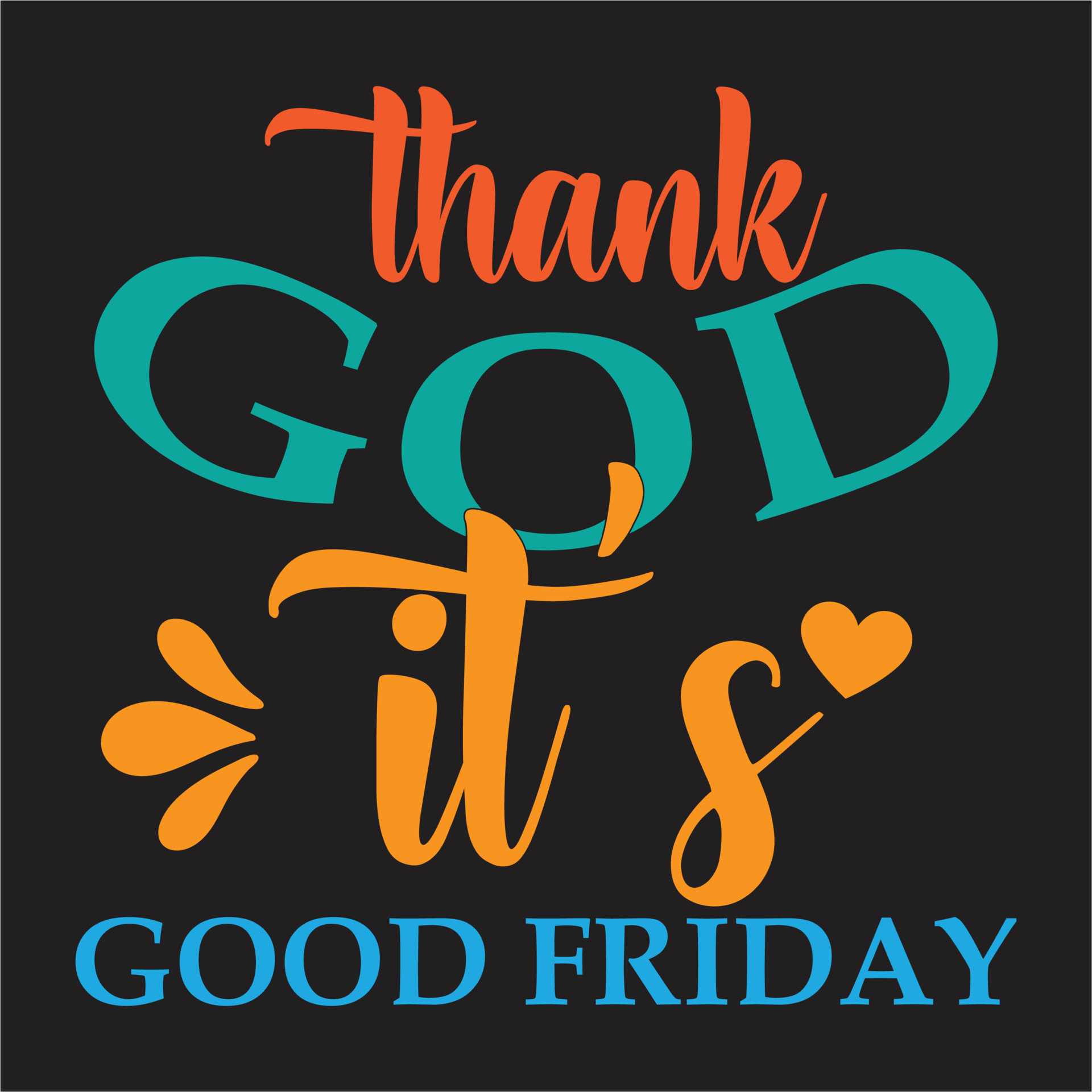 Thank god it's friday design,Feel good friday design,Good Friday , Good ... Thank god it's friday design,Feel good friday design,Good Friday , Good ...