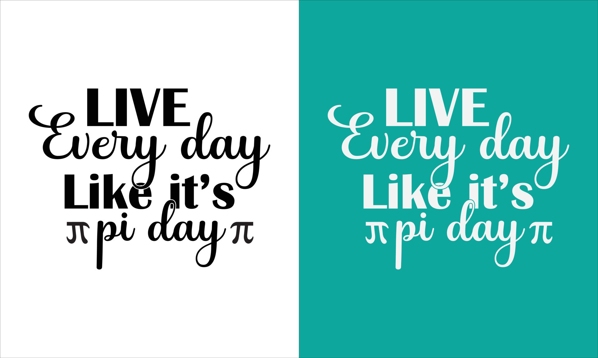 Live every day like it's pi day design, Pi day design,Pi day t-shirt ... Live every day like it's pi day design, Pi day design,Pi day t-shirt ...