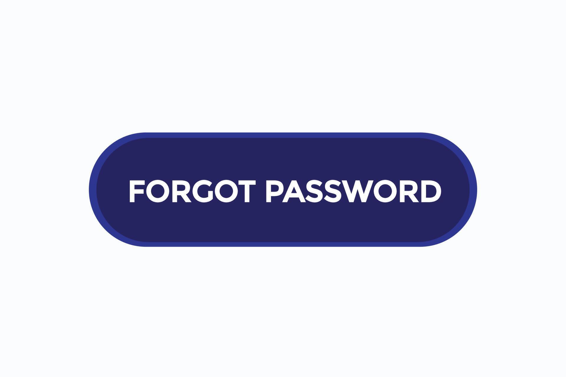 Forget Password Vectorssign Label Bubble Speech Forget Password 21733810 Vector Art At Vecteezy