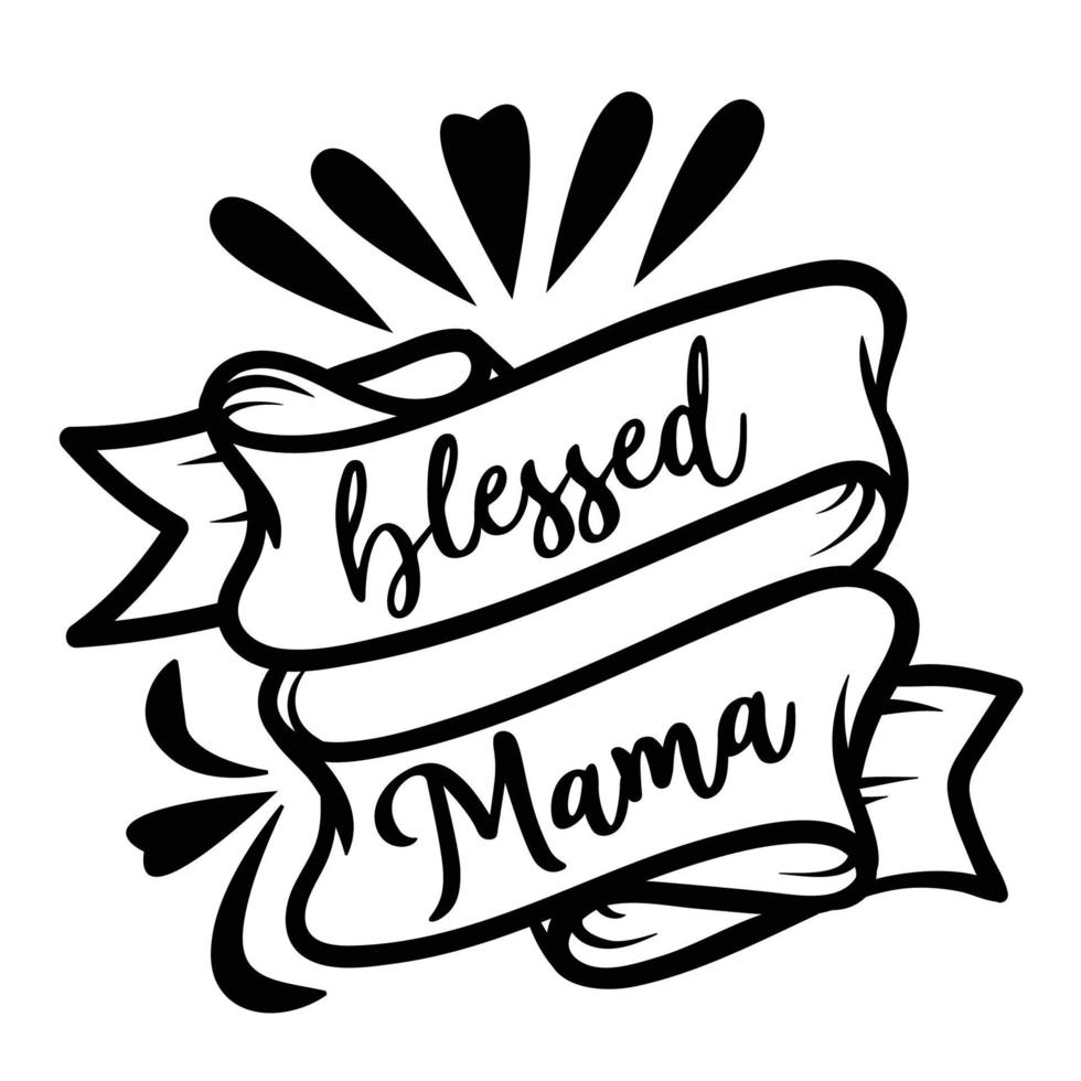 Blessed Mama Shirt Design Blessed Mother T Shirt Topography Calligraphy Handwritten