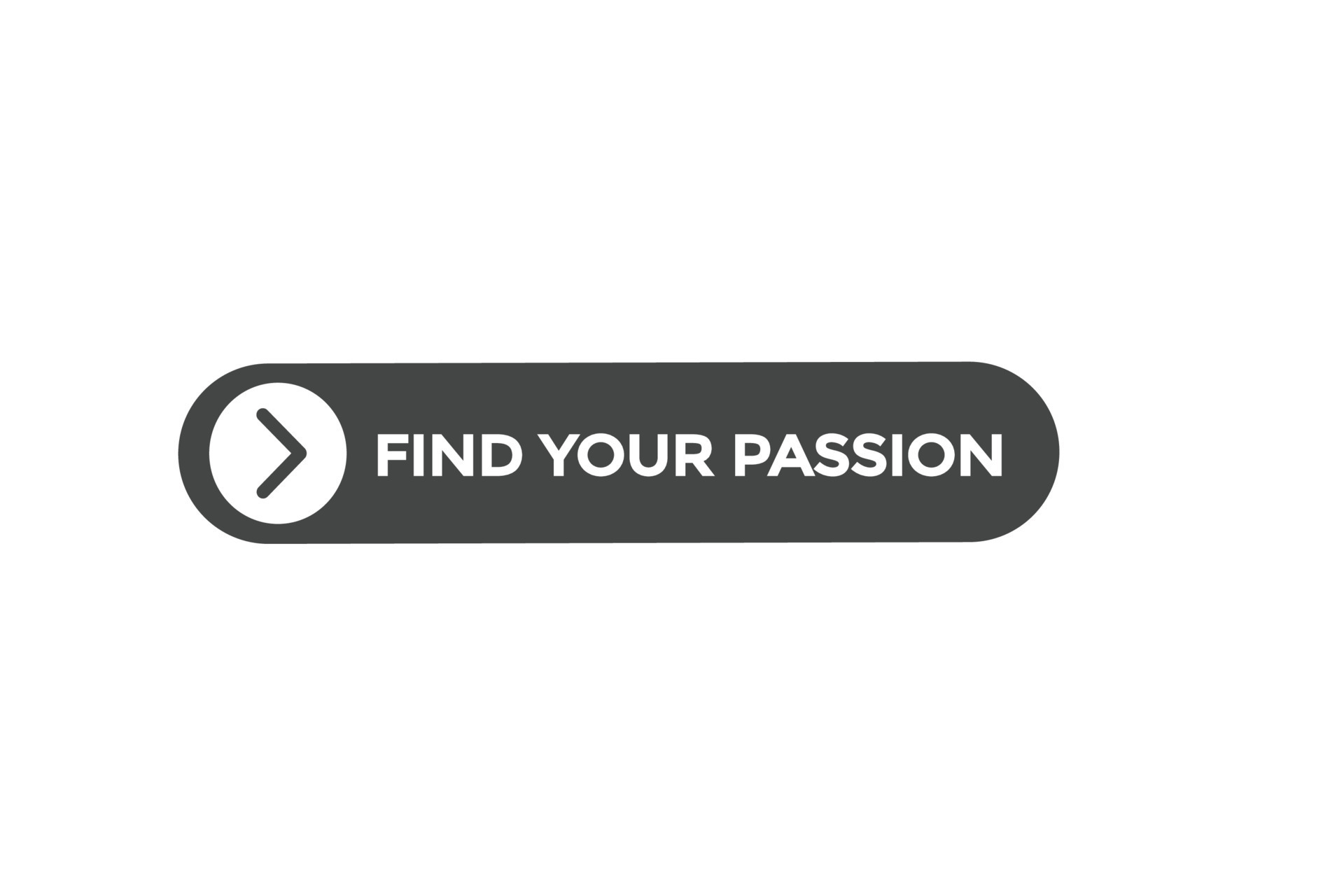 Find Your Passion Vectorssign Label Bubble Speech Find Your Passion 21839010 Vector Art At Vecteezy