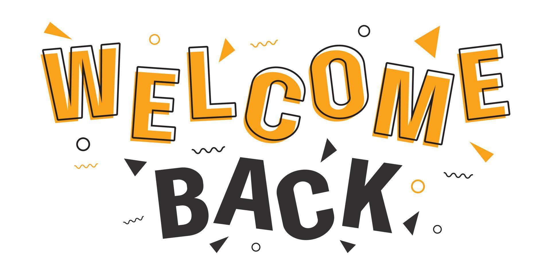 Free Welcome back banner typography. Greetings for logotype, badge ... Free Welcome back banner typography. Greetings for logotype, badge ...