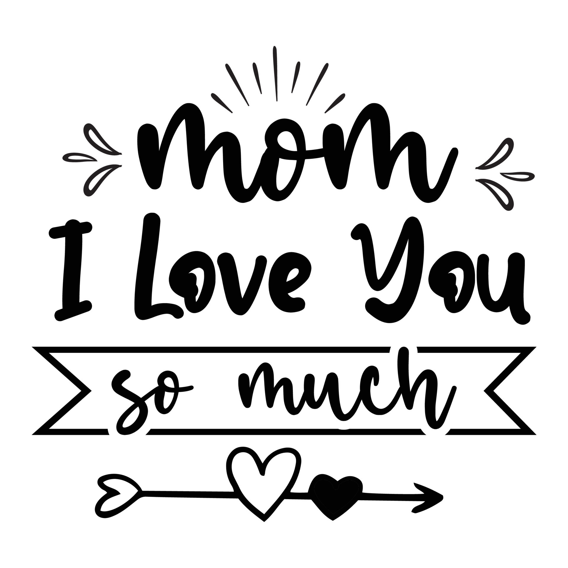 I Love You Mom Calligraphy