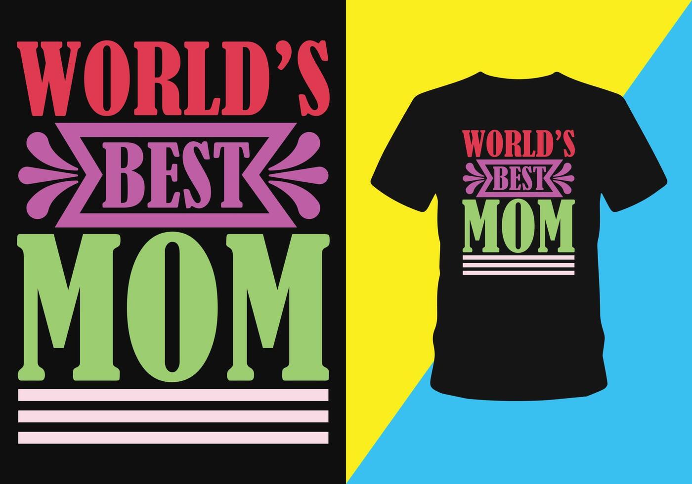 Best Mom In The History Of Ever Mothers Day T Shirt Design 22014394