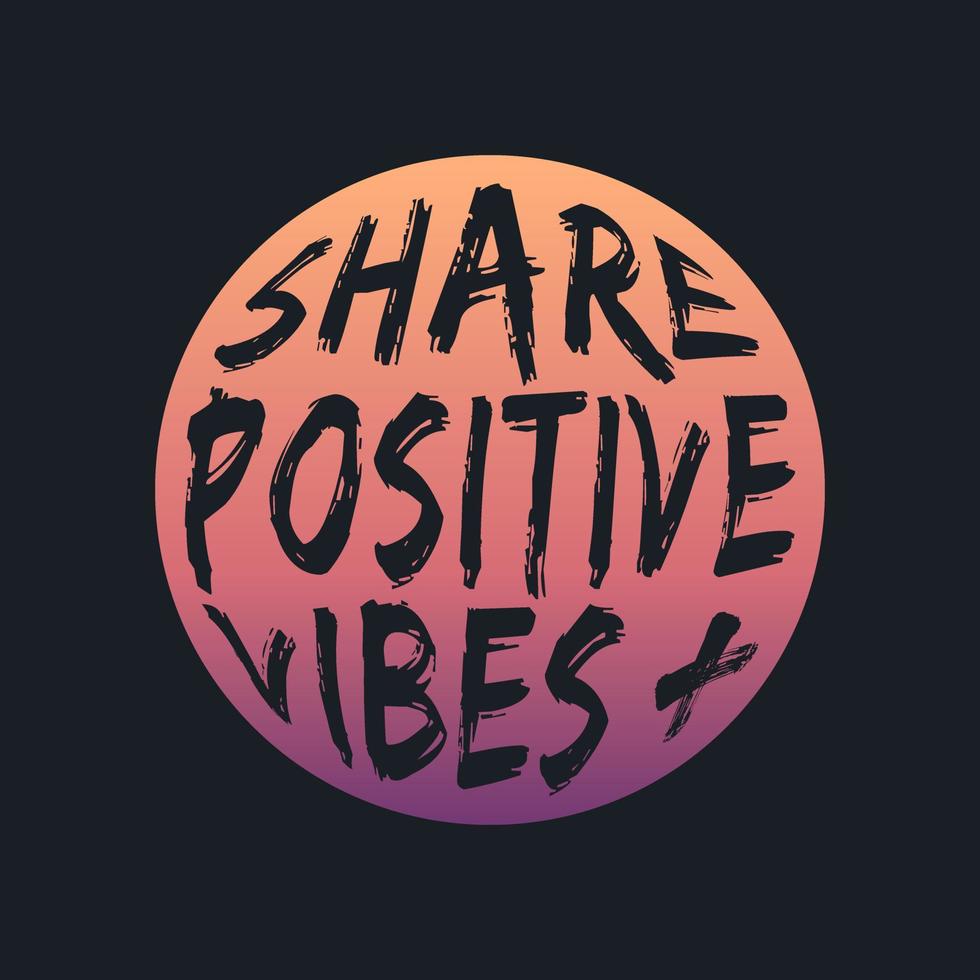SHARE POSITIVE VIBES, lettering typography 22028382 Vector Art at Vecteezy SHARE POSITIVE VIBES, lettering typography 22028382 Vector Art at Vecteezy