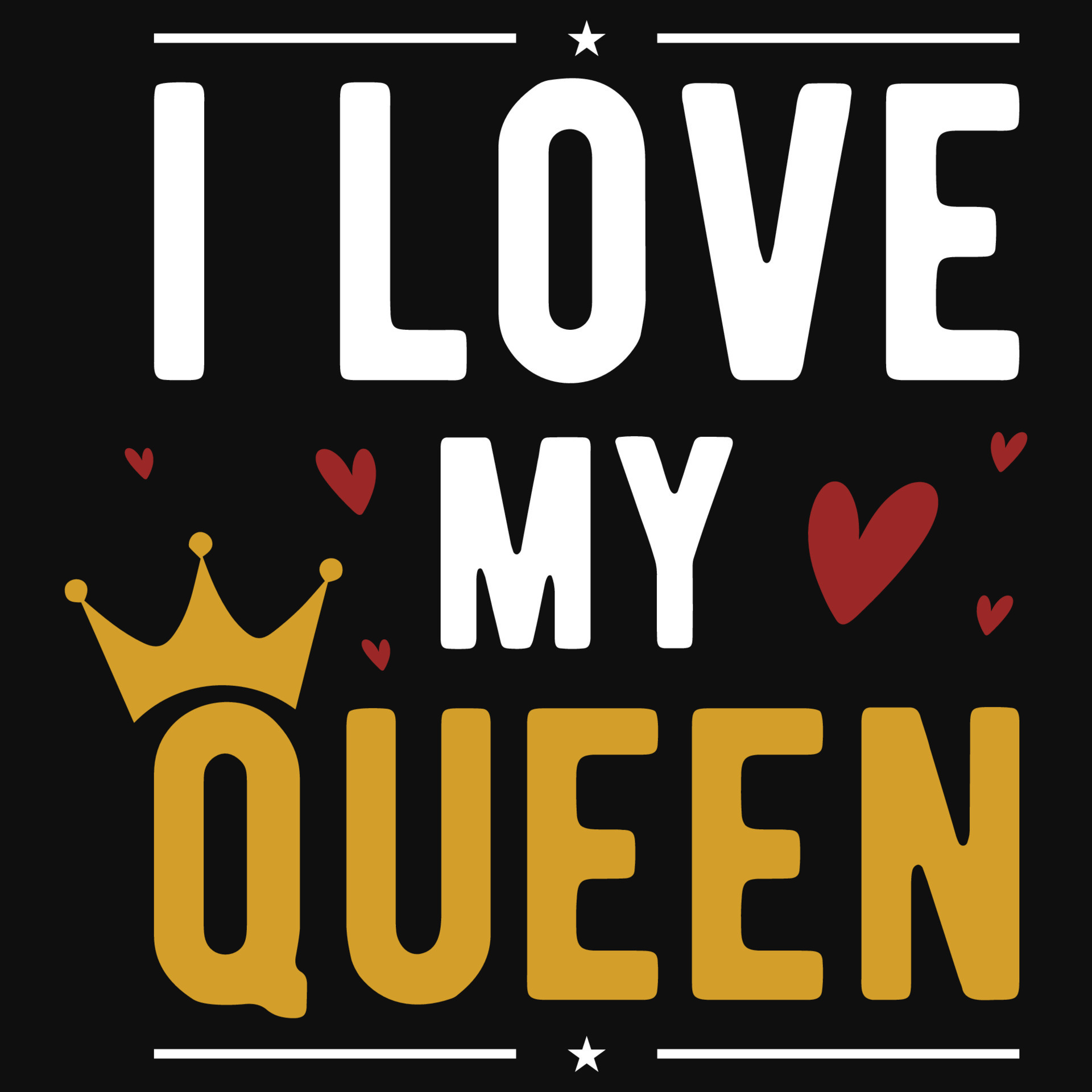 I Love My Queen Typographic Tshirt Design 22033674 Vector Art At Vecteezy
