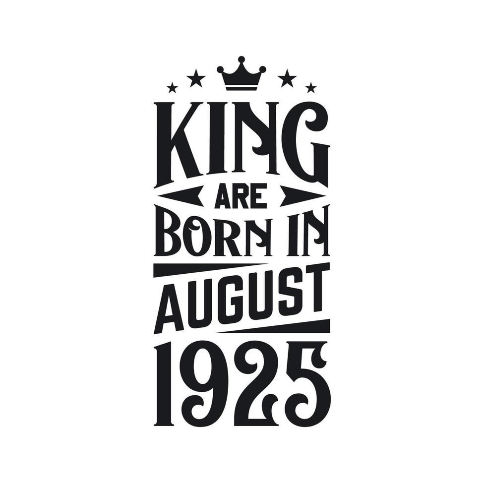 King are born in August 1925. Born in August 1925 Retro Vintage ...
