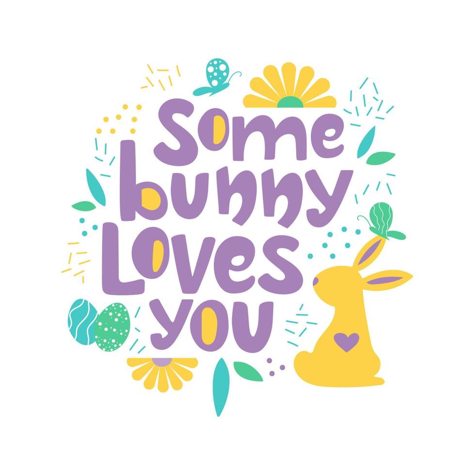 Vector handlettering Some bunny loves you. Trendy phrase for creative ...