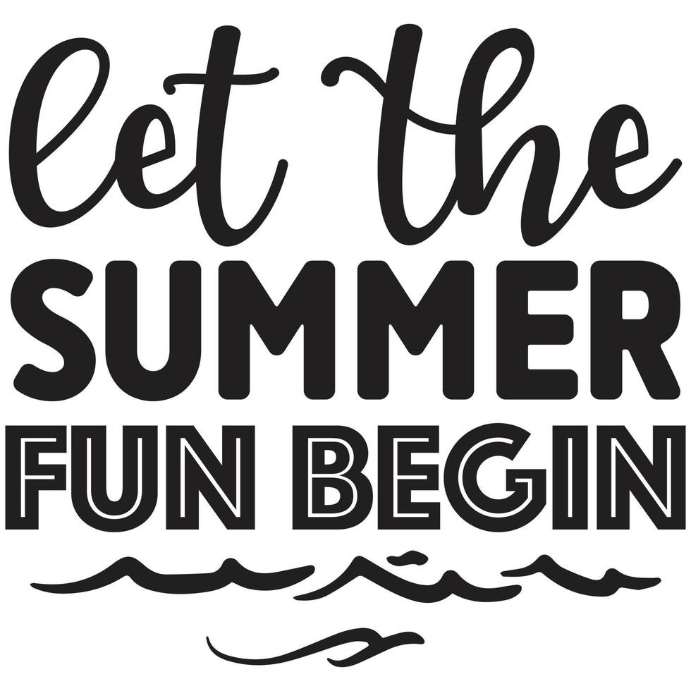 let the summer fun begin 22153993 Vector Art at Vecteezy let the summer fun begin 22153993 Vector Art at Vecteezy