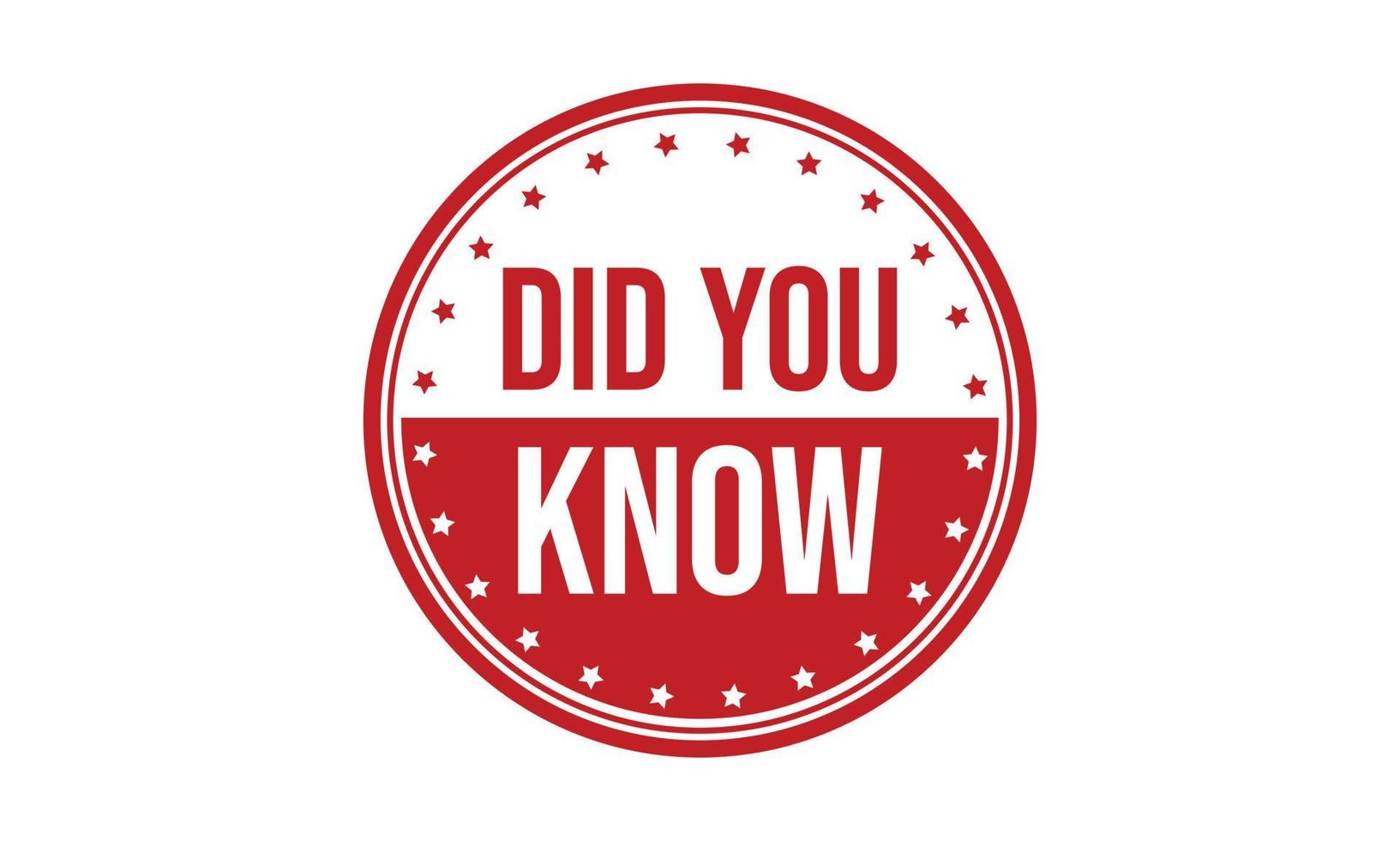 Did You Know Rubber Stamp. Did You Know Grunge Stamp Seal Vector ... Did You Know Rubber Stamp. Did You Know Grunge Stamp Seal Vector ...