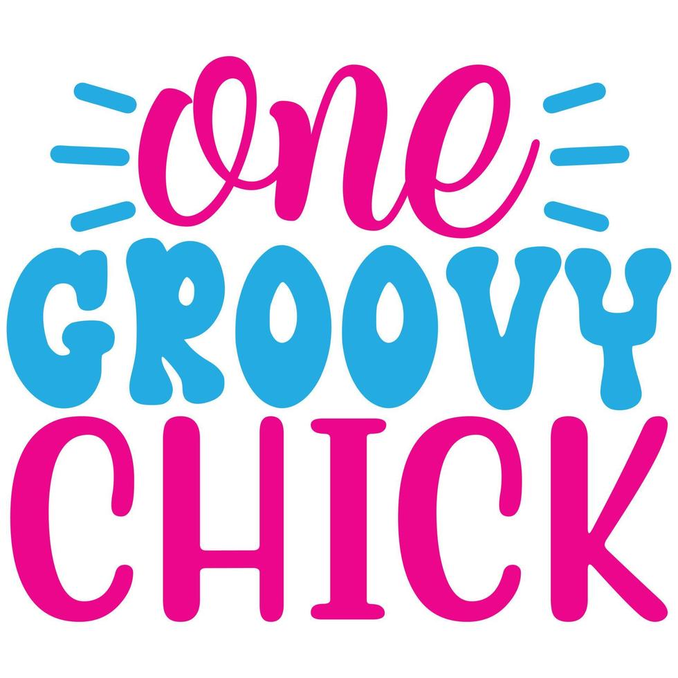 One Groovy Chick 22300340 Vector Art At Vecteezy