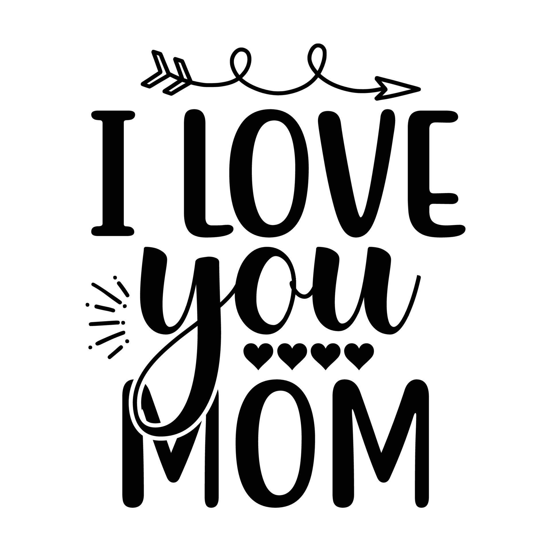 I Love You Mom Mothers Day T Shirt Print Template Typography Design