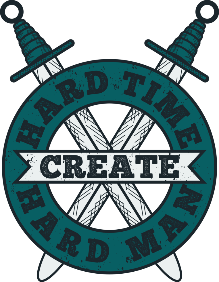 Hard Time Create Hard Man Motivational Typography Quote Design For T Shirt Mug Poster Or