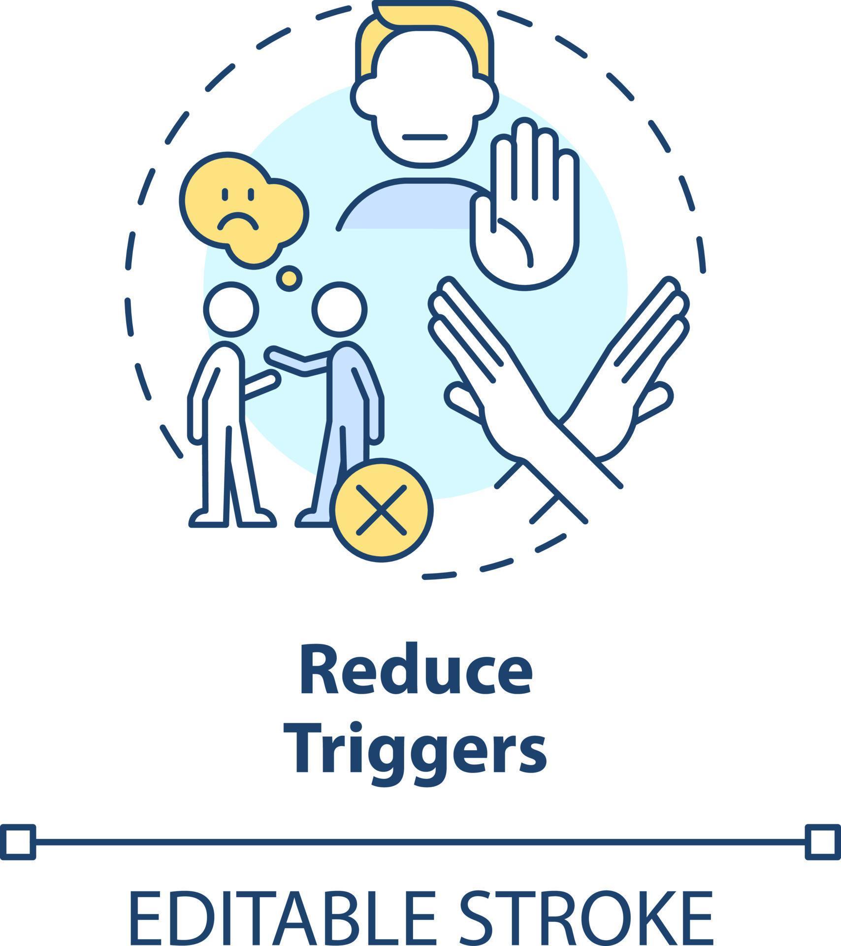 Reduce triggers concept icon. Avoid negative situation. Emotional ...