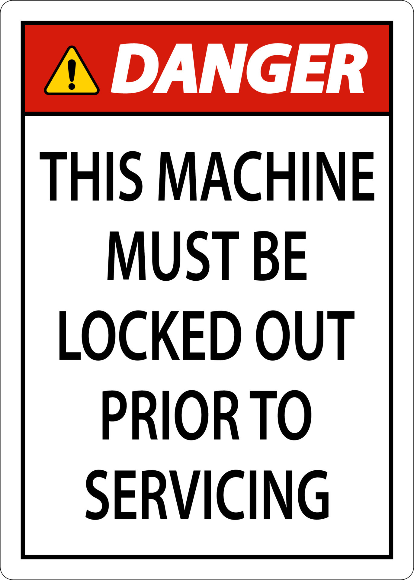 Danger This Machine Must Be Locked Out Prior To Servicing Sign 23137025 danger-this-machine-must-be-locked-out-prior-to-servicing-sign-23137025