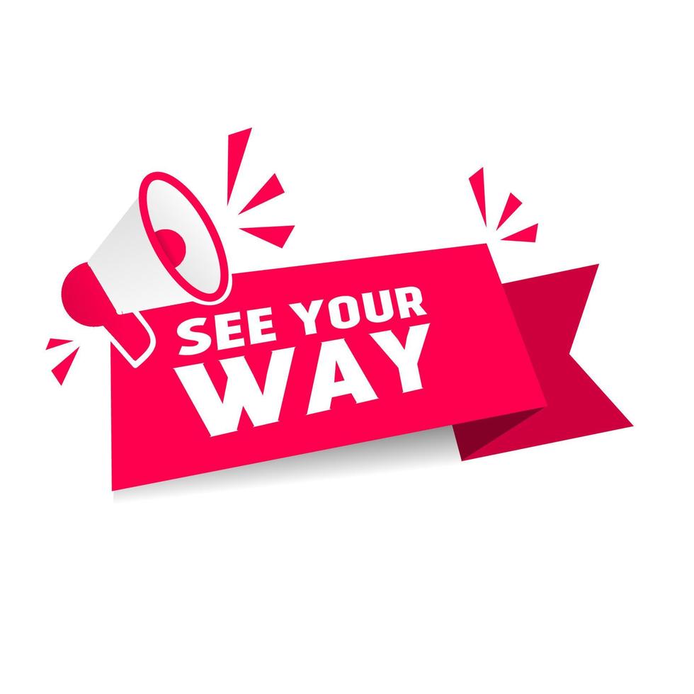 See your way. ribbon icon megaphone. Banner template. Modern style ...