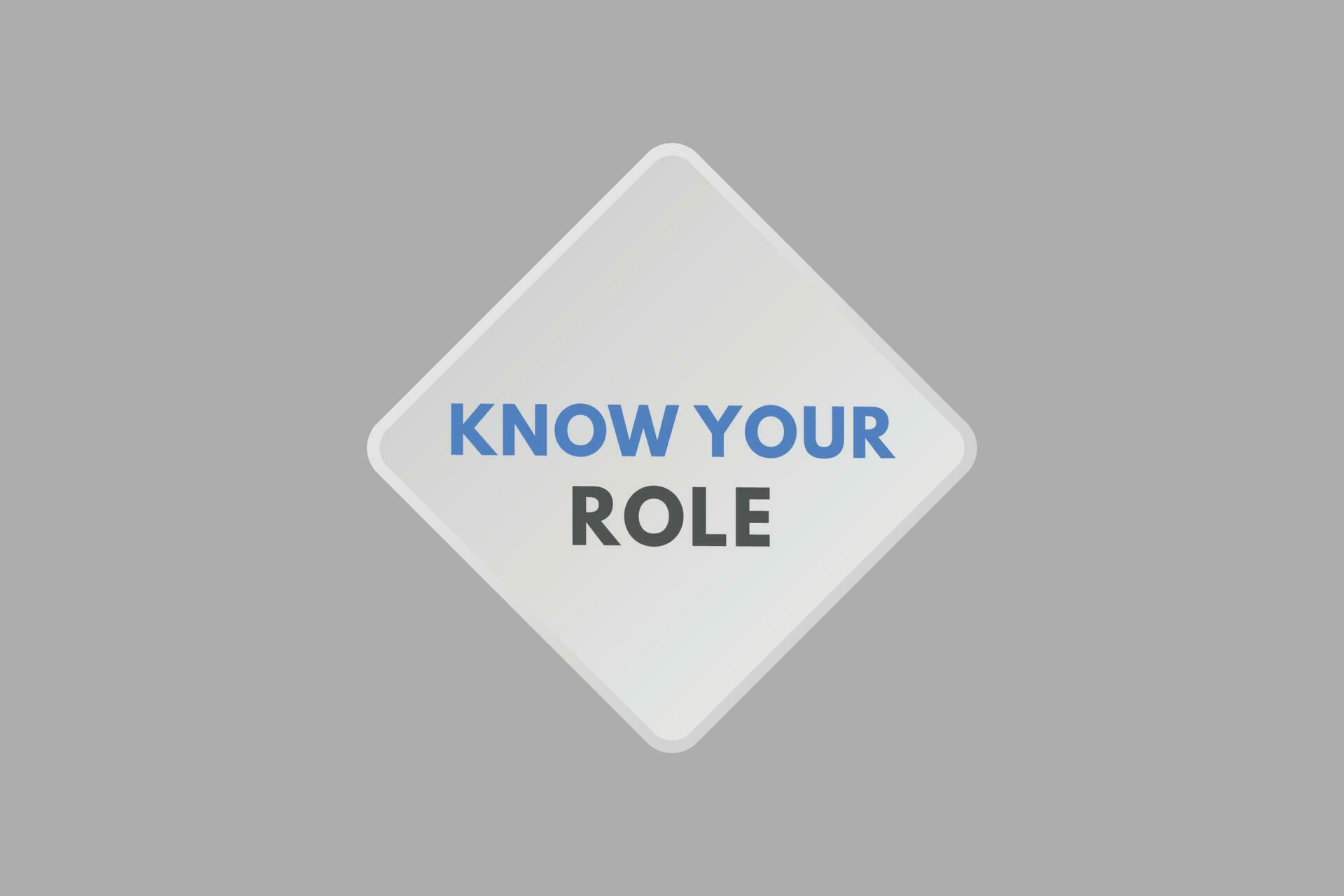 Know Your Role text Button. Know Your Role Sign Icon Label Sticker Web ... Know Your Role text Button. Know Your Role Sign Icon Label Sticker Web ...