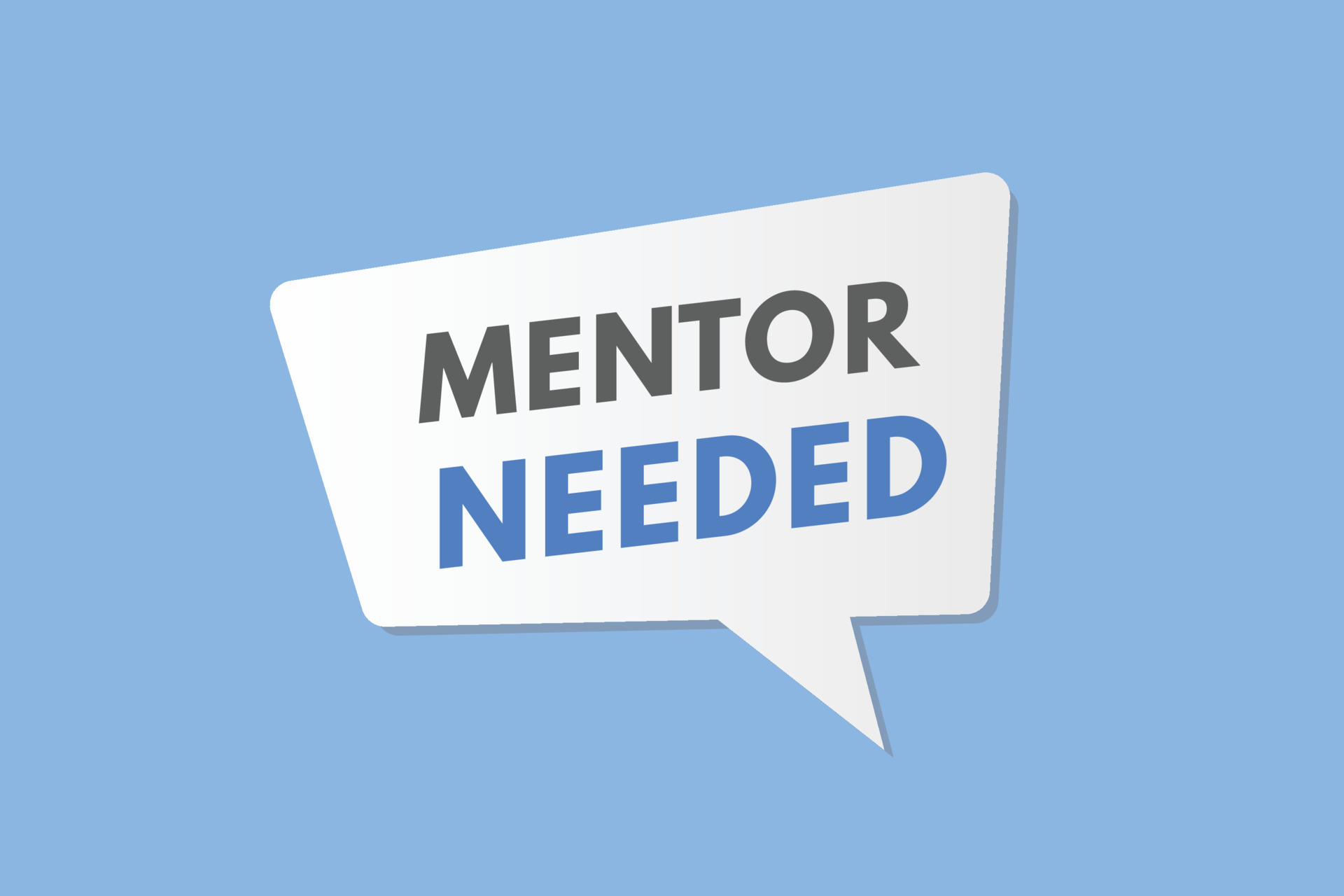 Mentor Needed text Button. Mentor Needed Sign Icon Label Sticker Web ...