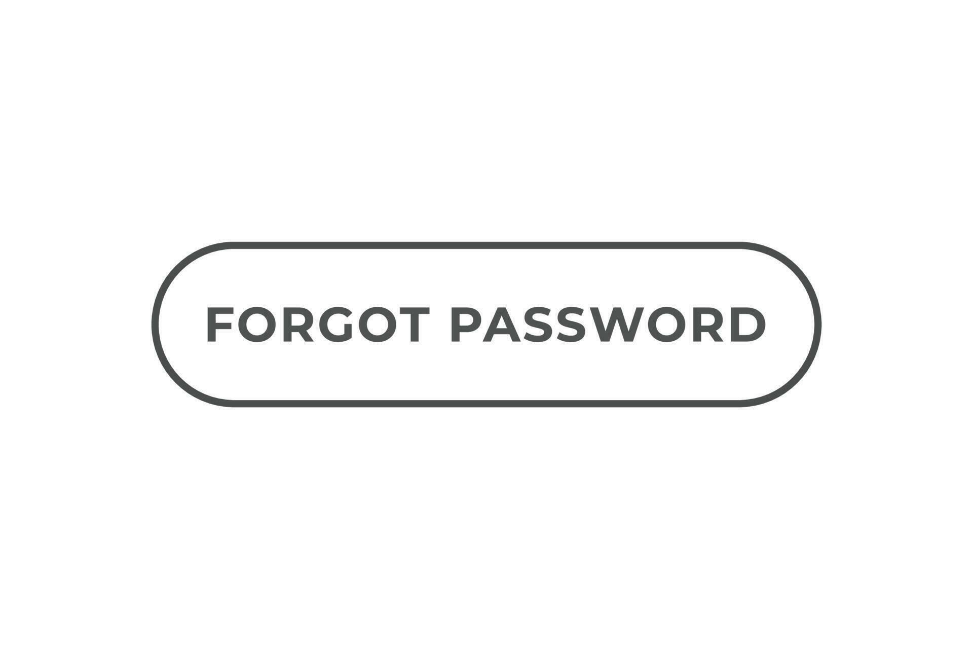 Forgot Password Button. Speech Bubble, Banner Label Forgot Password ... Forgot Password Button. Speech Bubble, Banner Label Forgot Password ...