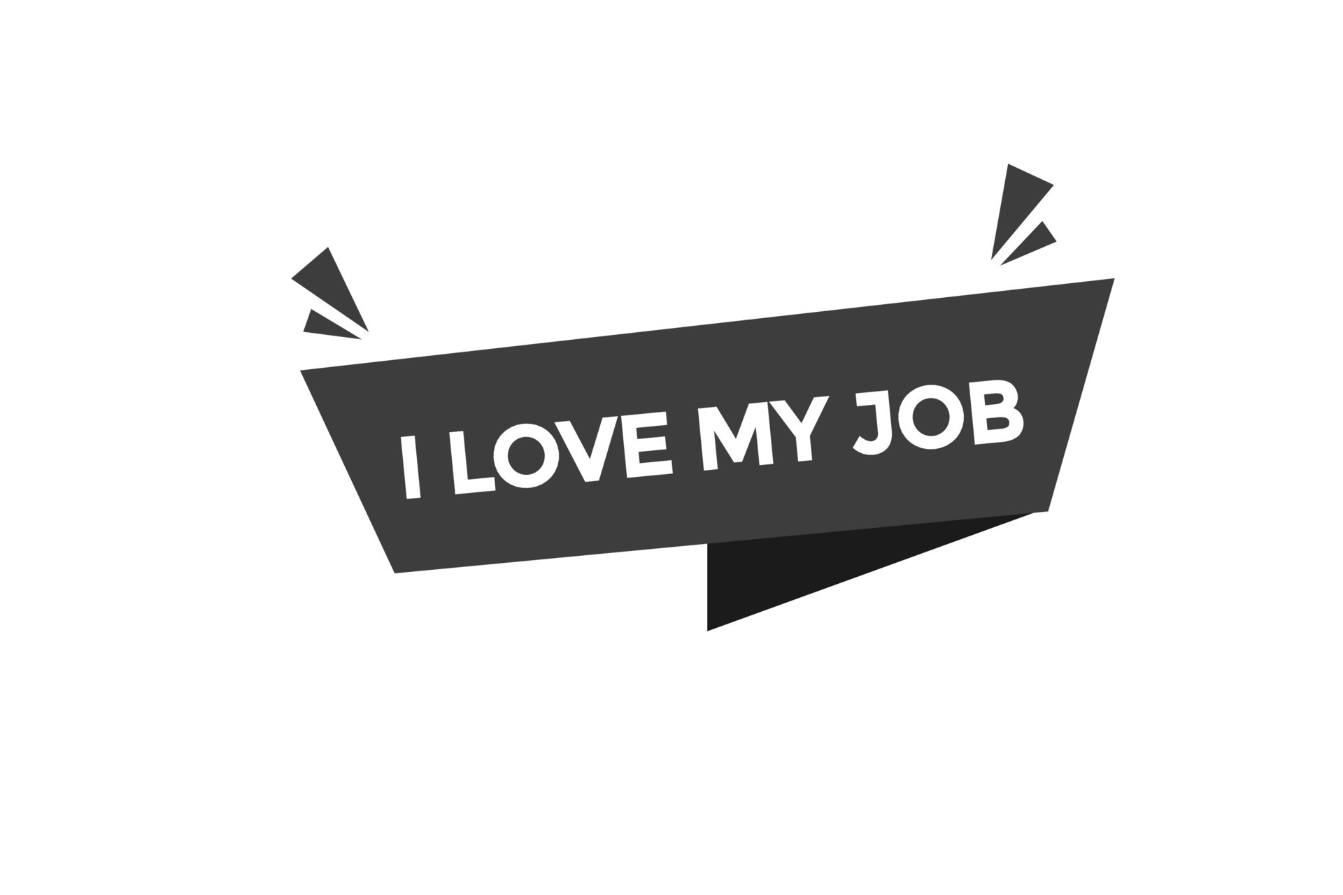 i love my job vectors.sign label bubble speech i love my job 23333586 Vector Art at Vecteezy