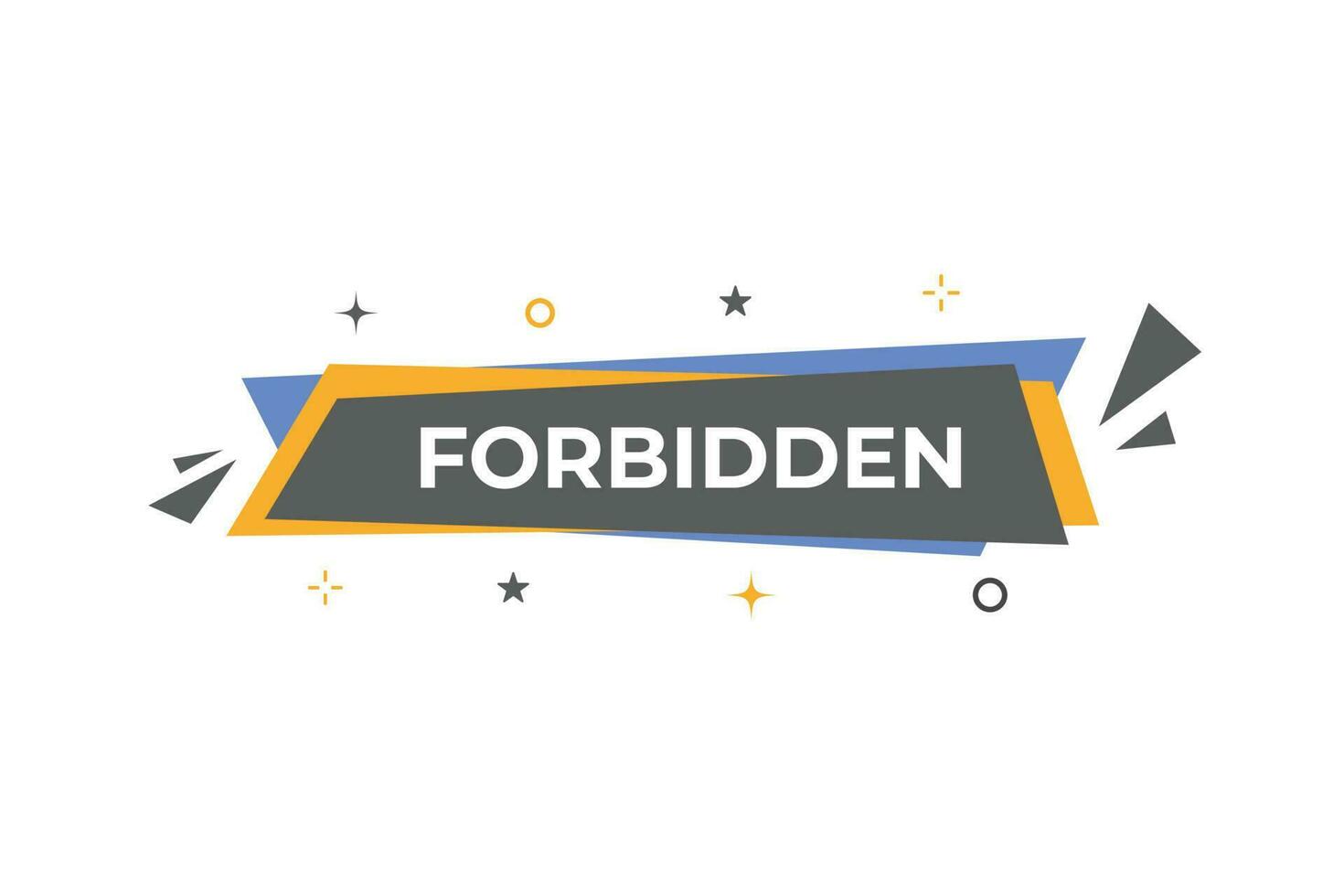 Forbidden Button. Speech Bubble, Banner Label Forbidden 23401720 Vector ... Forbidden Button. Speech Bubble, Banner Label Forbidden 23401720 Vector ...
