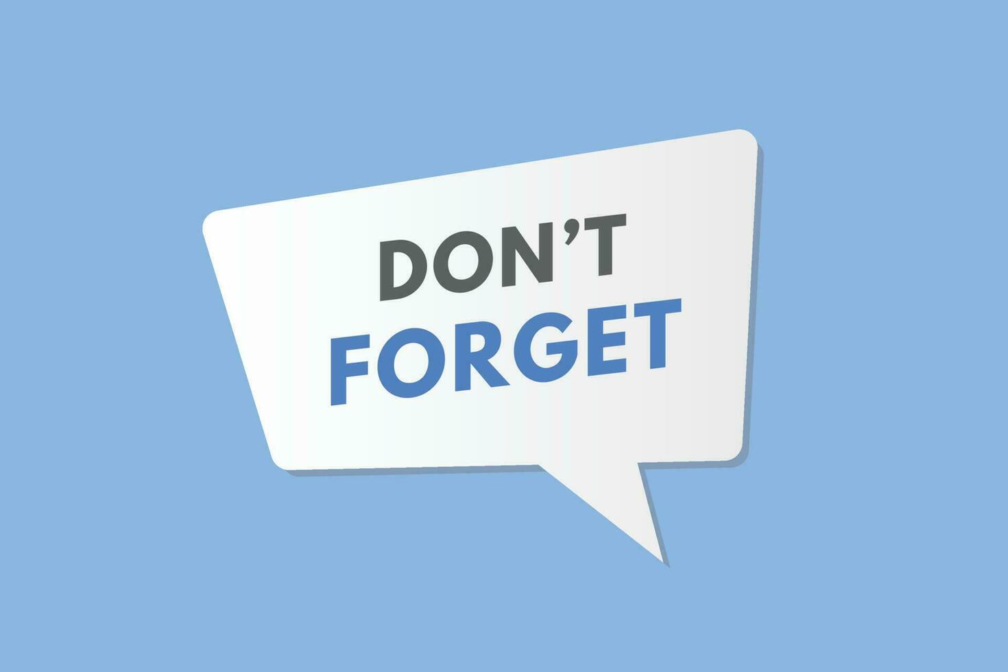 Dont Forget Icon Vector Art, Icons, and Graphics for Free Download Dont Forget Icon Vector Art, Icons, and Graphics for Free Download
