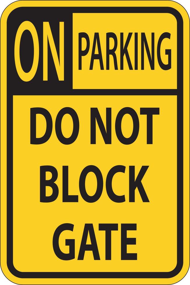 Do Not Block Gate Sign, No Parking Sign 23649384 Vector Art at Vecteezy