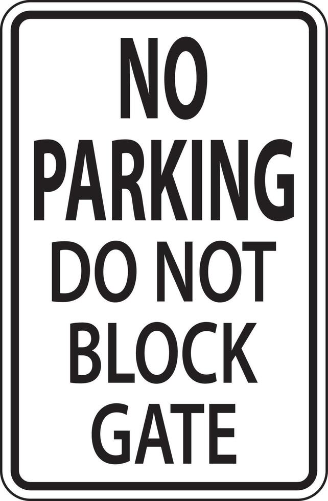 Do Not Block Gate Sign, No Parking Sign 23649394 Vector Art at Vecteezy Do Not Block Gate Sign, No Parking Sign 23649394 Vector Art at Vecteezy