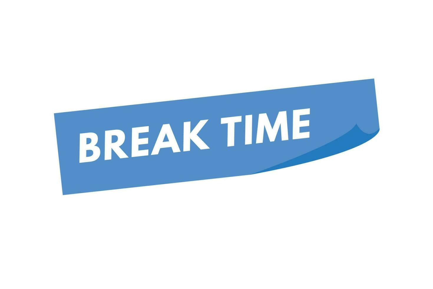 Break time text Button. Break time Sign Icon Label Sticker Web Buttons 23653791 Vector Art at ...