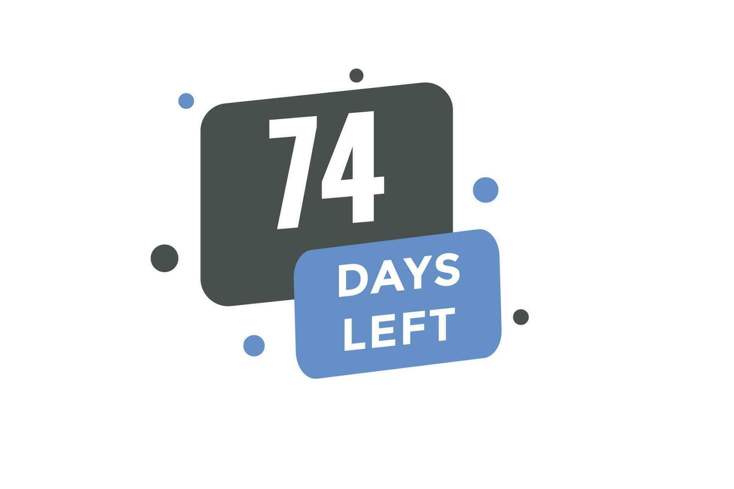 74 days Left countdown template. 74 day Countdown left banner label button eps 10 23665939 ...