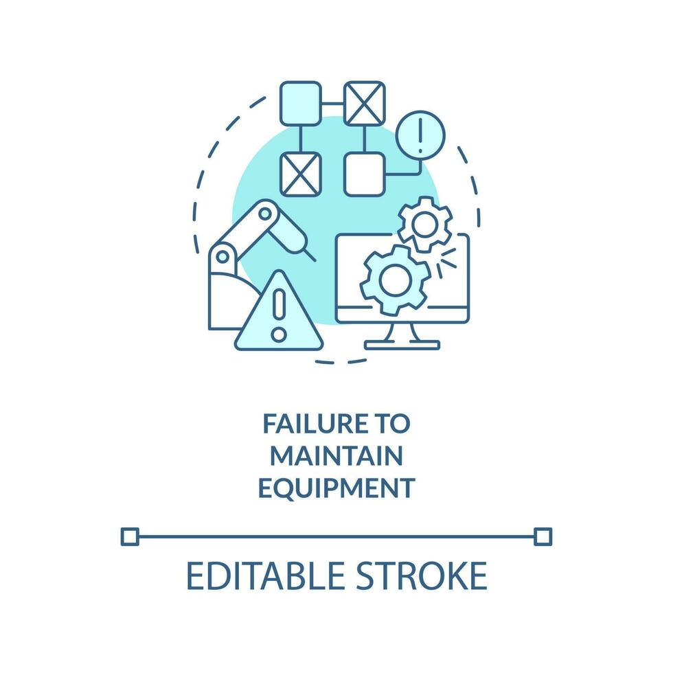 Failure to maintain equipment turquoise concept icon. Industrial ... Failure to maintain equipment turquoise concept icon. Industrial ...