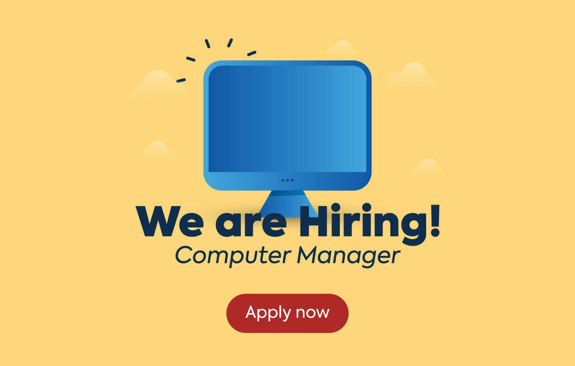We are hiring. We are hiring computer manager. Apply now. computer ...