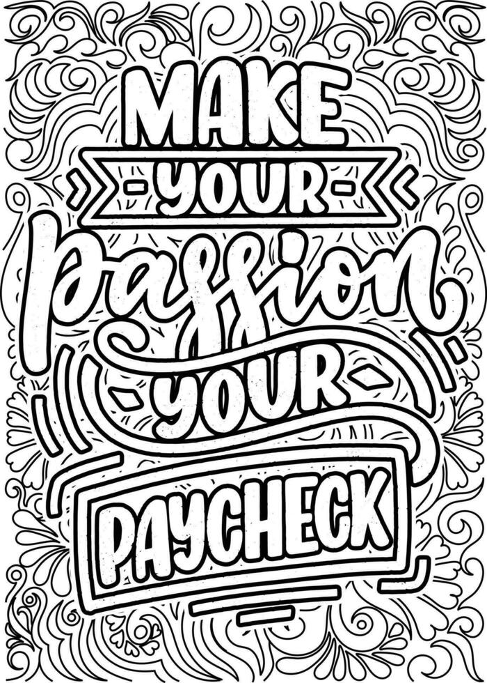 Make Your Passion Your Paycheck Motivational Quotes Coloring Pages