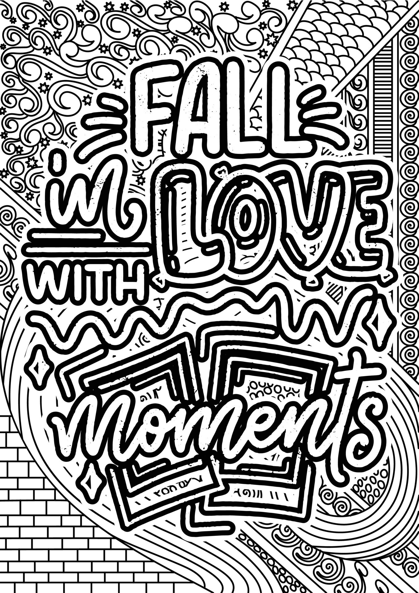 Fall in love with moment. motivational quotes coloring pages design ...