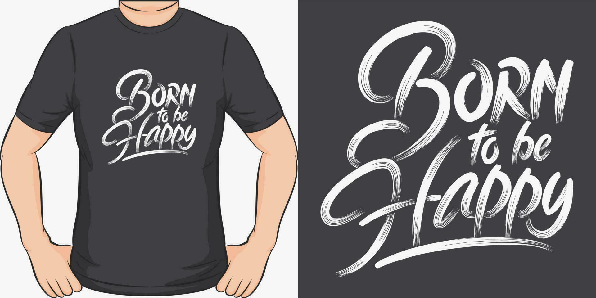 Born To Be Happy Motivational Quote T Shirt Design 23821023 Vector
